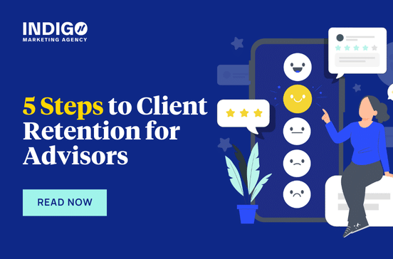 5 Steps To Client Retention For Financial Advisors