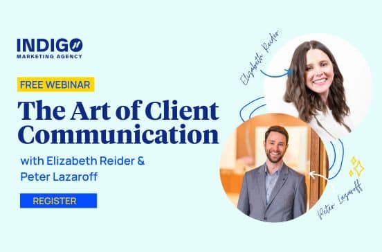 The Art Of Client Communication | Indigo Marketing Agency