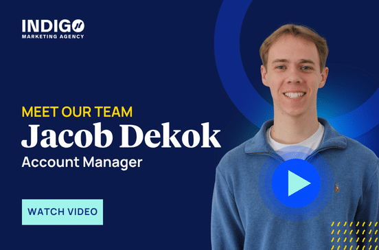 Meet Our Team: Jacob Dekok | Indigo Marketing Agency